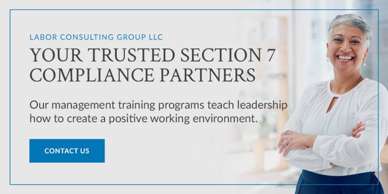 What Employers Need to Know About Section 7 - Labor Consulting Group LLC